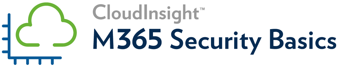 M365 Security Basics | CloudInsight™ Services from Safe Systems